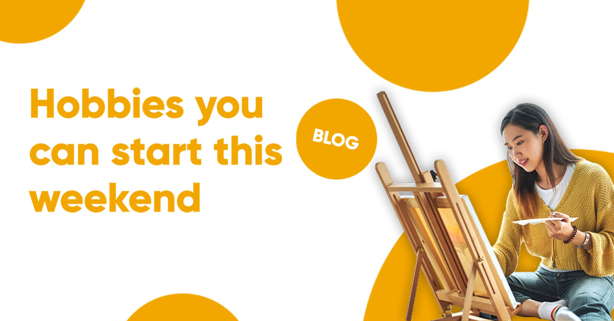 Hobbies You Can Start This Weekend | Mecca Blog